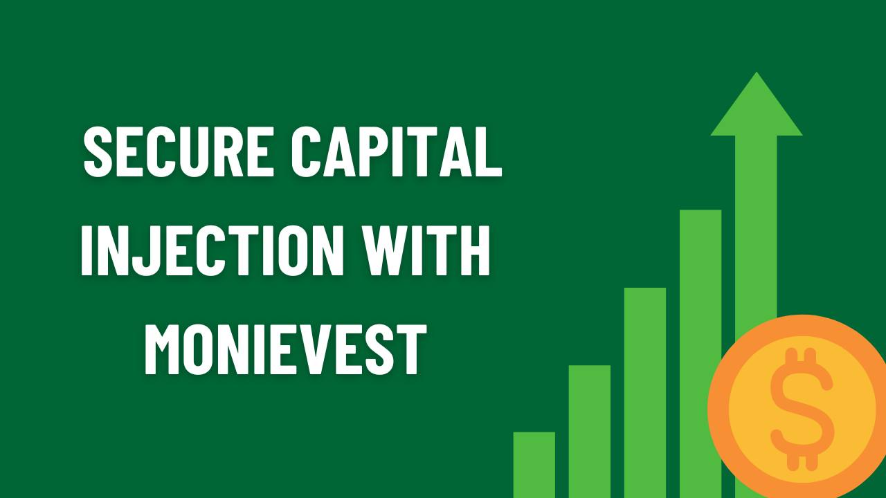 Capital Injection Monievest - How It Helps Startups Grow?